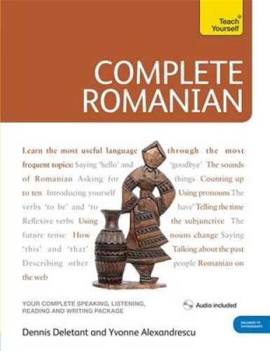Complete Romanian Beginner to Intermediate Course: Learn to Read, Write ...