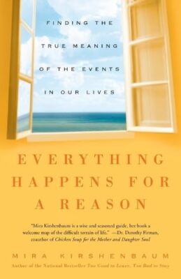 Everything Happens for a Reason: Finding the True Meaning of the Events ...