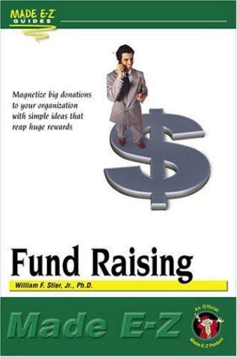 Fund Raising by William F. Stier (2001, Trade Paperback) for sale ...