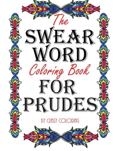 The Swear Word Coloring Book for Pr..., Coloring, Class 9780692633069| eBay