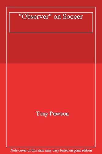 Observer" on Soccer By Tony Pawson | eBay