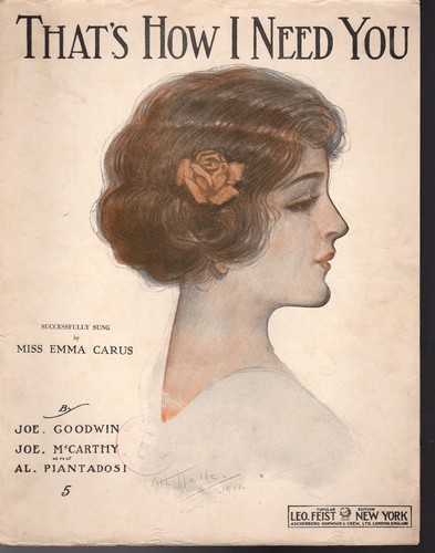 That's How I Need You Sheet Music 1912 Miss Emma Carus | eBay