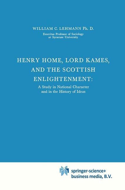 Henry Home, Lord Kames And The Scottish Enlightenment von William C ...