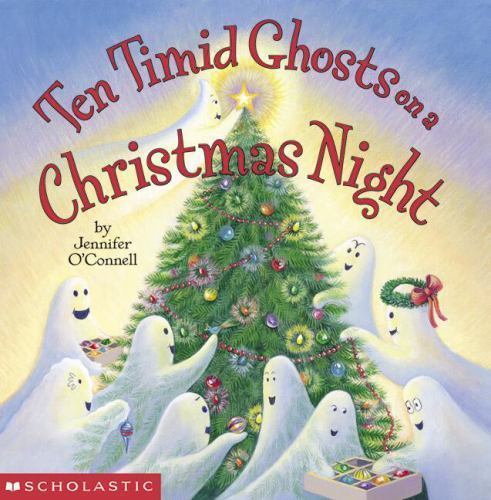 Ten Timid Ghosts on a Christmas Night by Jennifer O'Connell (2002 ...