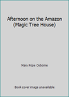 Afternoon on the Amazon (Magic Tree House) by Mary Pope Osborne | eBay