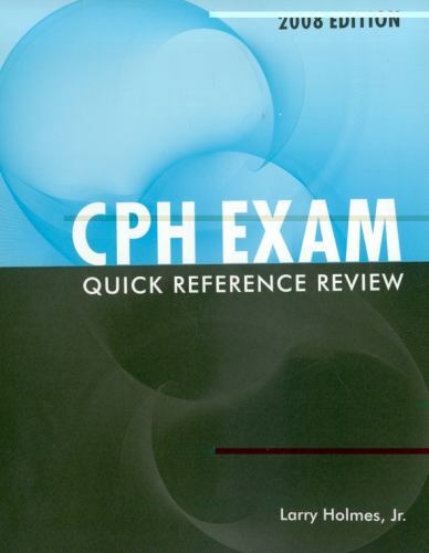 CPH Exam Quick Reference Review by Larry Holmes Jr. and Larry Holmes ...