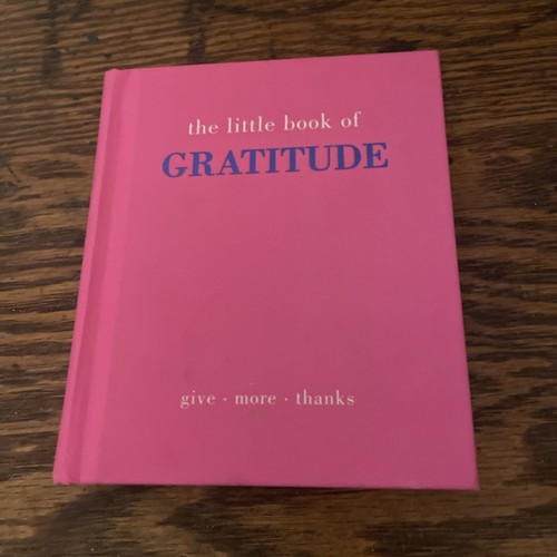 Little Book of Gratitude: Give More Thanks - Hardcover - ACCEPTABLE ...