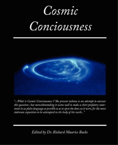 Richard Maurice Bucke Dr Richard Maurice Cosmic Concious (Paperback ...