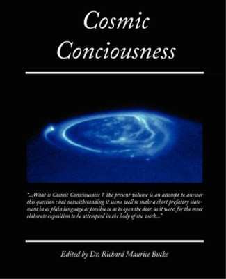 Richard Maurice Bucke Dr Richard Maurice Cosmic Concious (Paperback ...