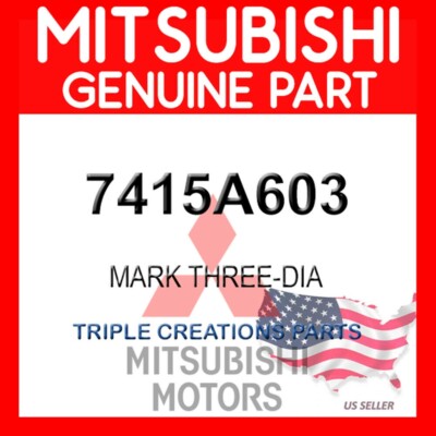 Genuine Mitsubishi 7415A603 Mark Three-Dia OEM | eBay