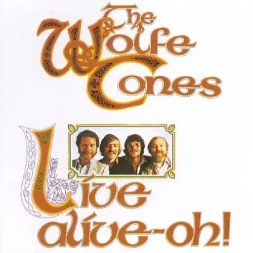 Live Alive Oh by Wolfe Tones NEUF | eBay