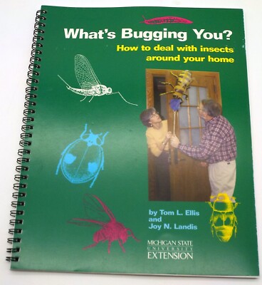 WHATS BUGGING YOU ? Tom Ellis & Joy Landis Michigan State Extension | eBay
