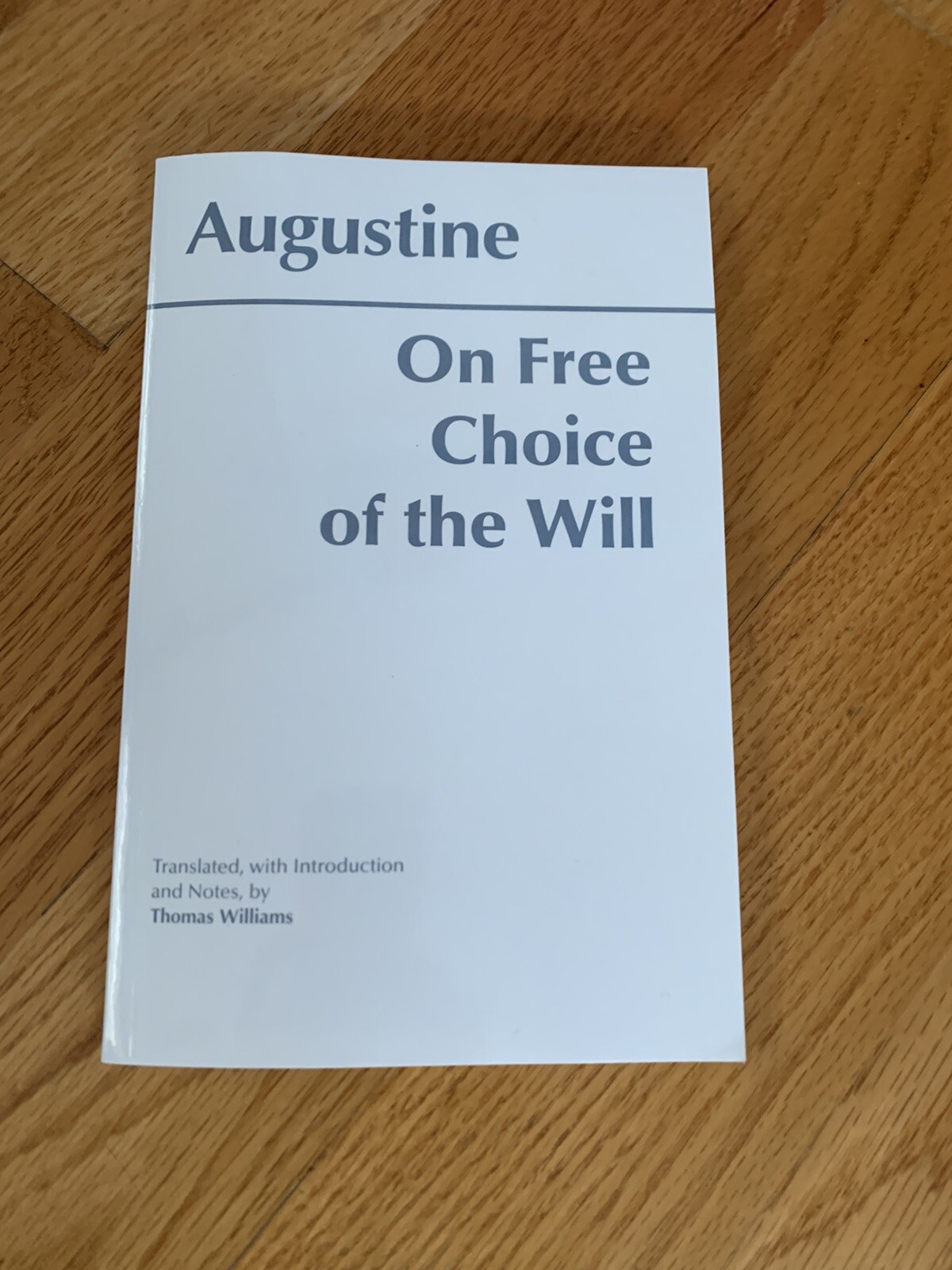 Hackett+Classics+Ser.%3A+On+Free+Choice+of+the+Will+by+Augustine+ ...