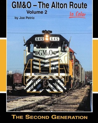 GM&O-The Alton Route In Color Volume 2: The Second Generation ...