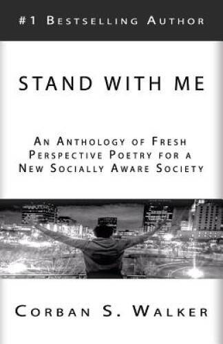 Stand with Me: An Anthology of Fresh Perspective Poetry for a New ...