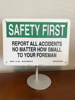 Report All Accidents No Matter How Small To Your Foreman Safety First ...