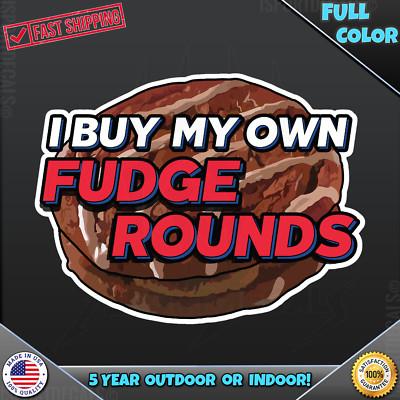 I BUY MY OWN FUDGE ROUNDS Oliver Anthony Funny Humor Vinyl Decal ...