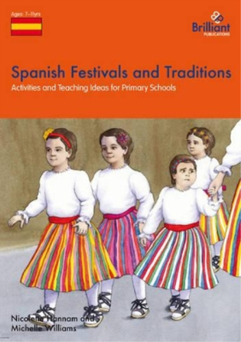 Michelle Williams Nicolette Hannam Spanish Festivals and Traditions ...