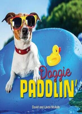 Doggie Paddlin' By David Mullally, Linda Mullally 9781493027248| eBay