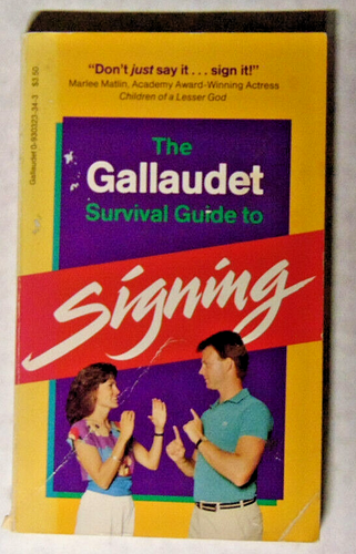 Gallaudet Survival Guide To Signing 1987 Paperback Sign Language ...