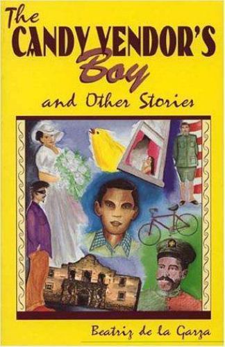 Candy Vendor's Boy and Other Stories by Beatriz De la Garza (1994 ...