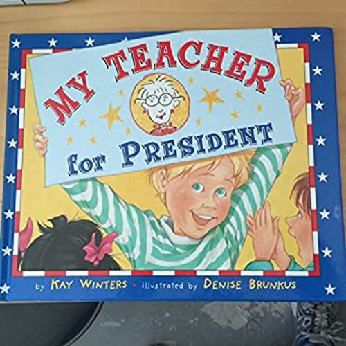 My Teacher for President Kay Winters | eBay