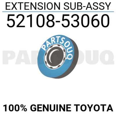 5210853060 Genuine Toyota EXTENSION SUB-ASSY 52108-53060 | eBay