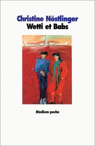 Wetti et Babs, Christine Nostlinger | eBay