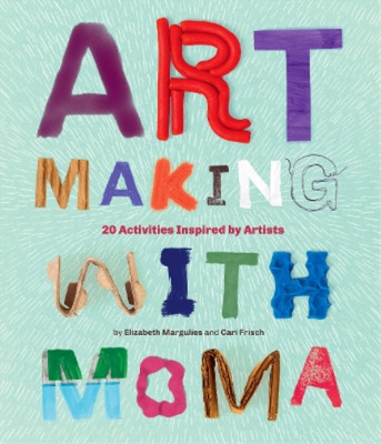 Elizabeth Margulies Cari Frisch Art Making with MoMA (Poche) | eBay