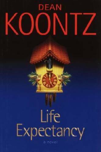 Life Expectancy: A Novel - Hardcover By Dean Koontz - VERY GOOD ...
