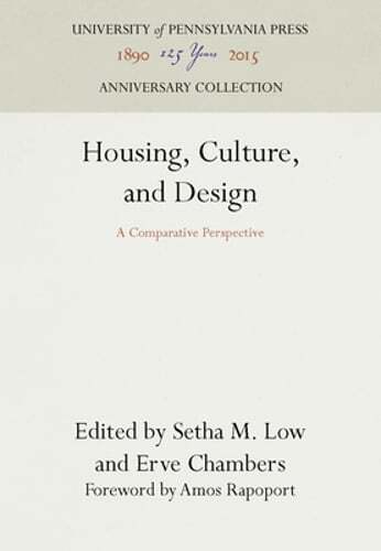 Housing, Culture, and Design: A Comparative Perspective by Setha M Low ...