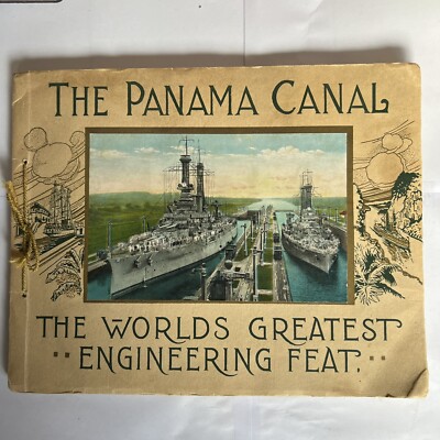 The Panama Canal World’s Greatest Engineering Feat, Rare Book with 24 ...