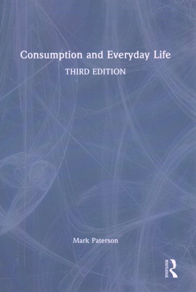 Consumption and Everyday Life, Hardcover by Paterson, Mark, Like New ...