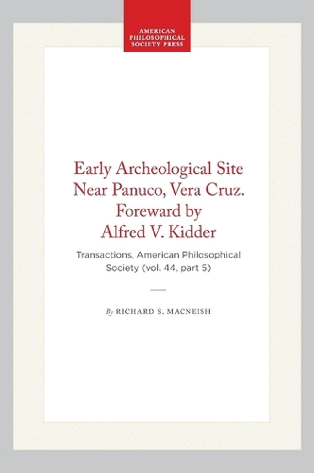 Early Archeological Site near Panuco, Vera Cruz. Foreward by Alfred V ...