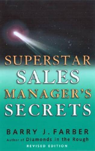 Superstar Sales Managers Secrets - Paperback By Farber, Barry - GOOD ...