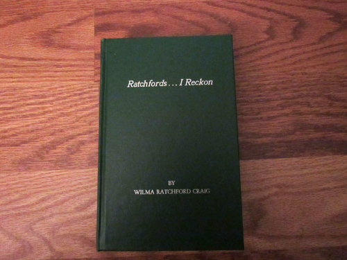 Ratchfords...I Reckon by Wilma Ratchford Craig Gastonia and Piedmont of ...