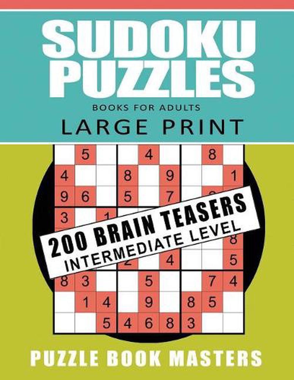Sudoku Puzzles Books for Adults - Large Print: 200 Brain Teasers ...