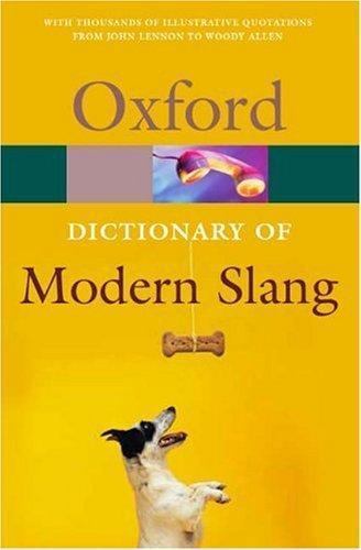 The Oxford Dictionary of Modern Slang by Ayto, John; Simpson, John ...