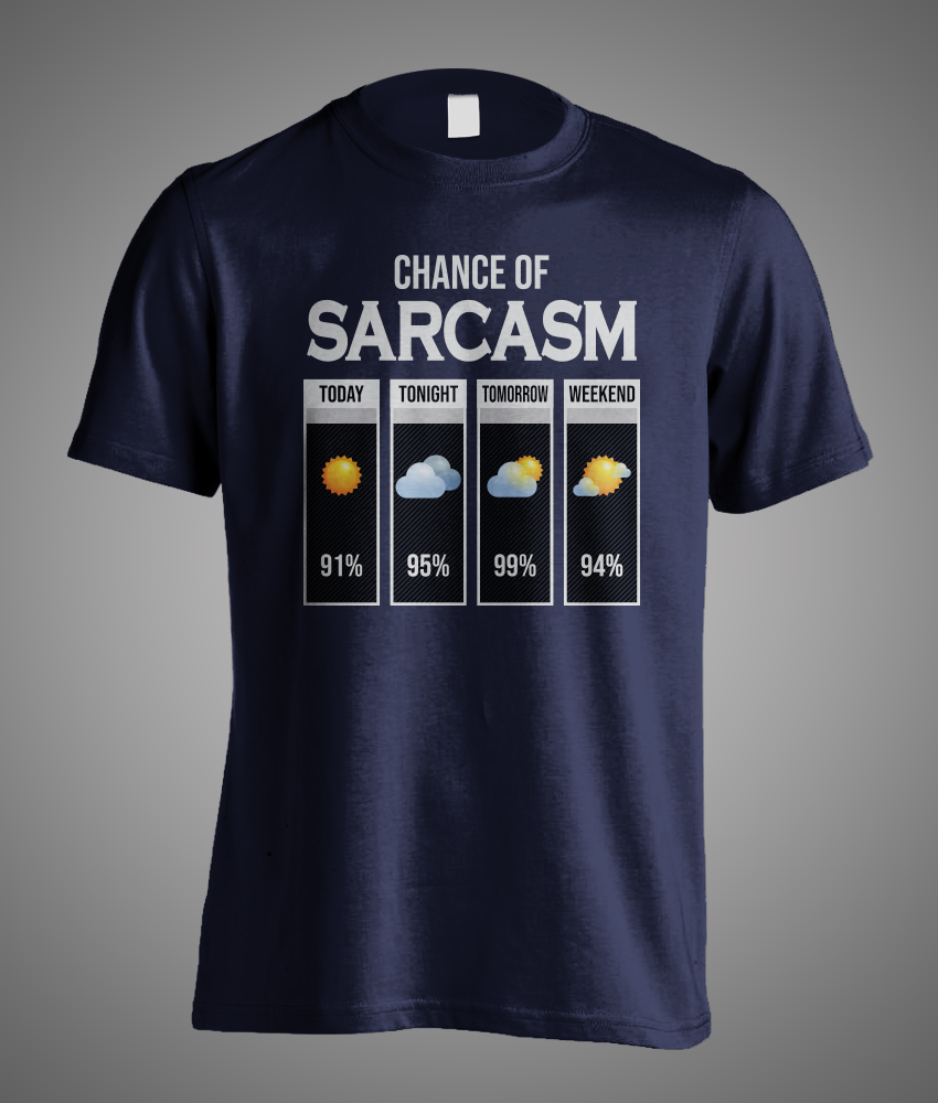 Chance Of Sarcasm Weather Forecast Sarcastic Meme Humor Joke Funny Gift ...