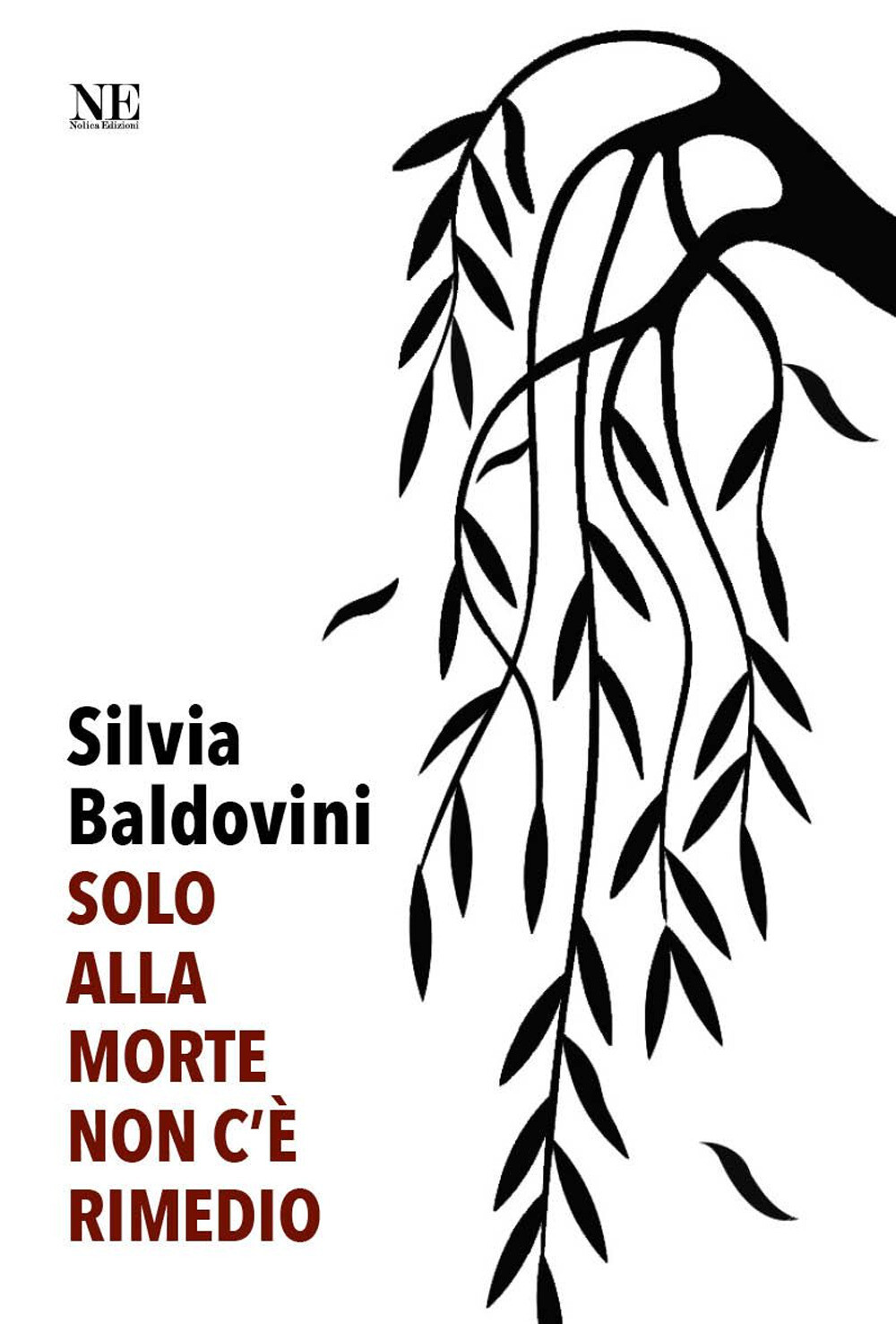 Solo alla morte non c'è rimedio - Baldovini Silvia | eBay