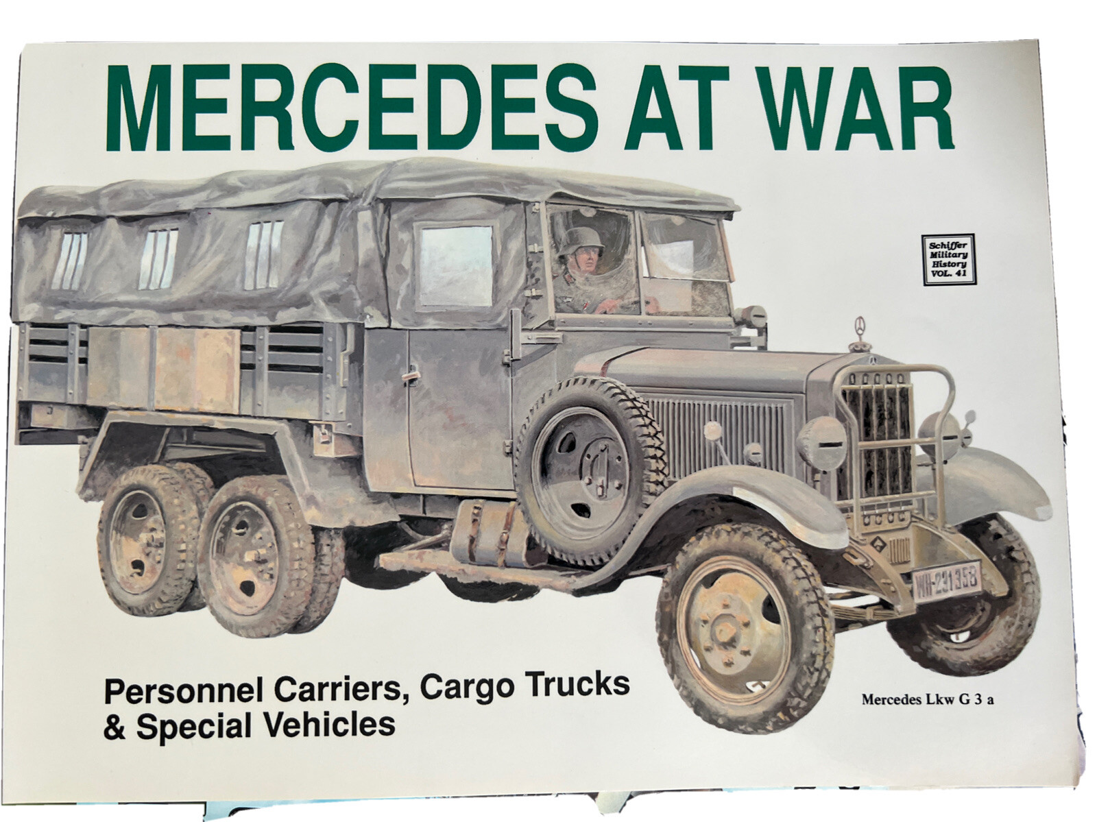 German Trucks and Cars in WWII Vol. IV Vol. IV : Mercedes at War by ...