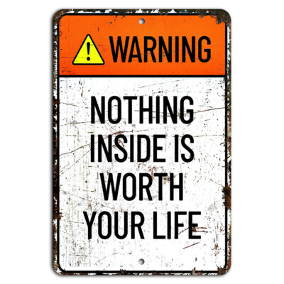 Warning Nothing Inside Is Worth Your Life Rustic Sign - Home Security ...