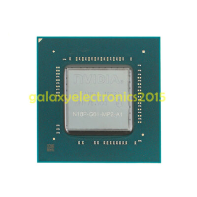 Tested original NVIDIA N18P-G61-MP2-A1 GeForce mobile GPU BGA Chipset ...