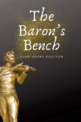 The Baron's Bench John Rolston Taschenbuch Englisch 2023 [.] | eBay.de