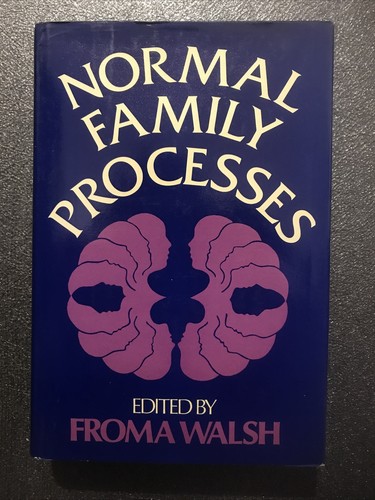 The Guilford Family Therapy Ser.: Normal Family Processes by Froma ...