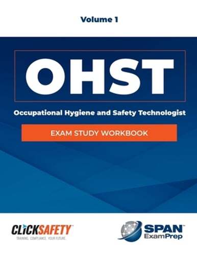 Occupational Health & Safety Technologist (Ohst) Exam Study Workbook ...