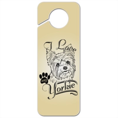I Love My Yorkie Yorkshire Terrier Plastic Door Knob Hanger Sign | eBay