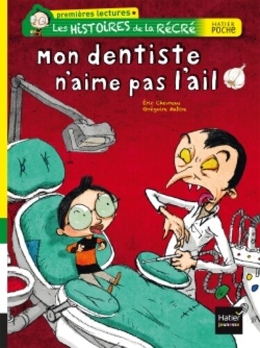Mon dentiste n'aime pas l'ail, Éric Chevreau et Grégoire Mabire | eBay