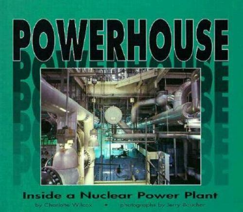 Powerhouse: Inside a Nuclear Power Plant (Photo Books) by Charlotte ...