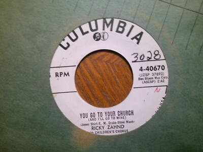 PROMO COLUMBIA 45 RECORD/RICKY ZAHND/YOU GO TO YOUR CHURCH/MY CHURCH IS ...